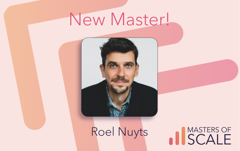 New Master: Roel Nuyts - Breakthrough Scaling | Masters of Scale